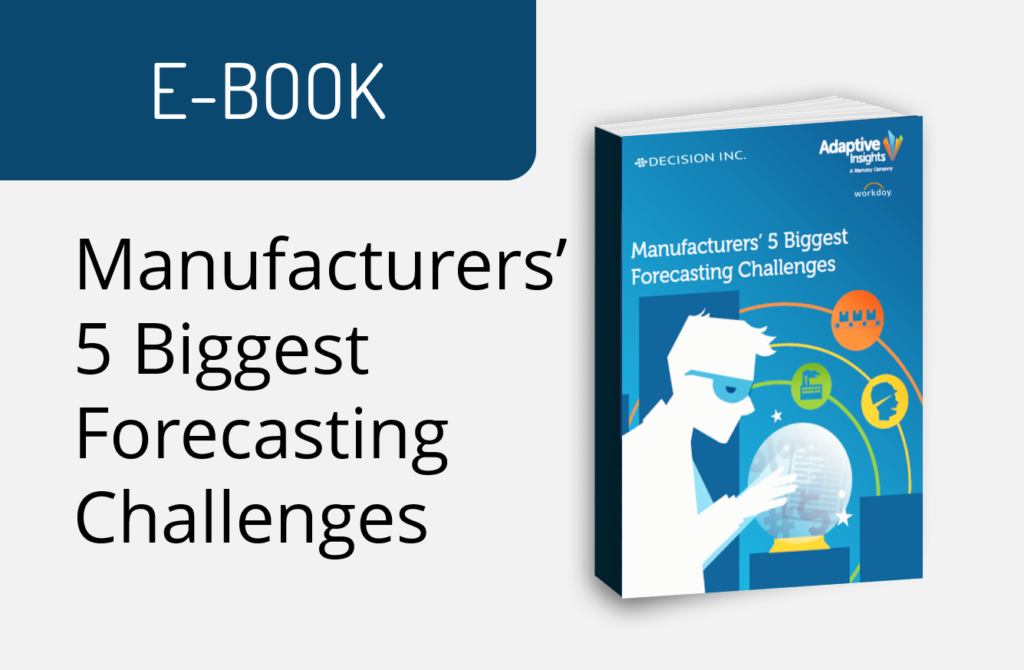 Manufacturers’ 5 Biggest Forecasting Challenges | Decision Inc.