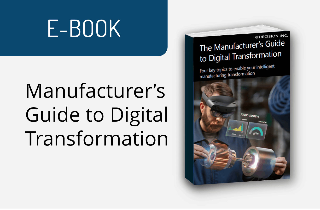 The Manufacturer’s Guide to Digital Transformation | E-book | Decision Inc.