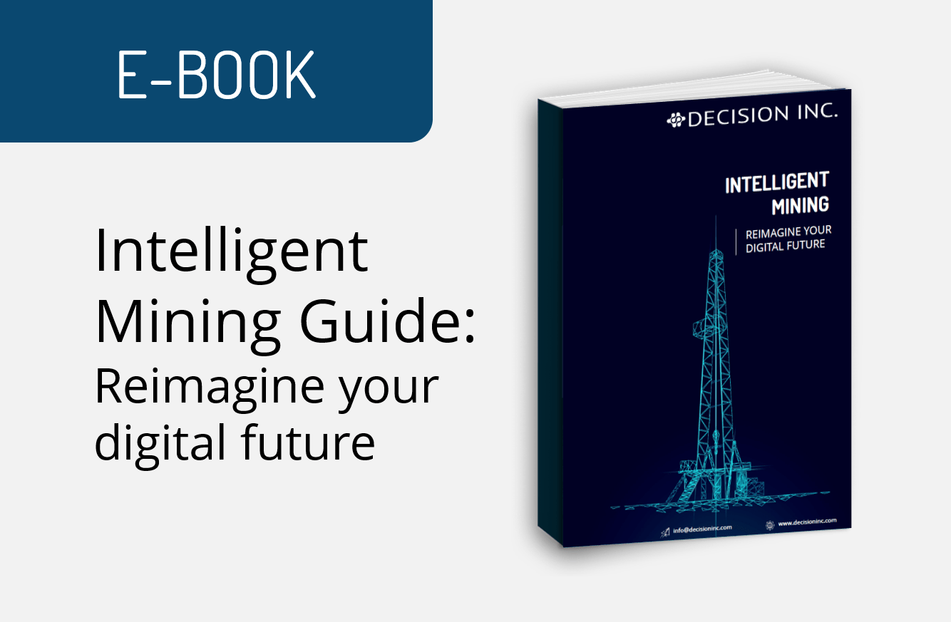 Intelligent Mining Industry Guide | E-book | Decision Inc.