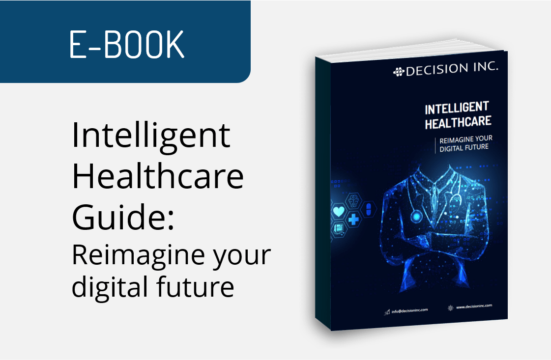 Intelligent Healthcare Industry Guide | E-book | Decision Inc.