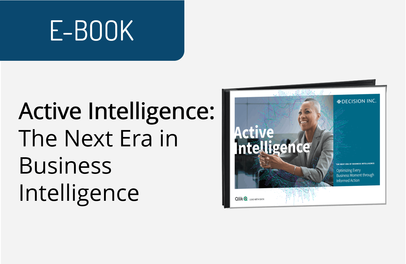 Active Intelligence: The Next Era in Business Intelligence | Decision Inc.