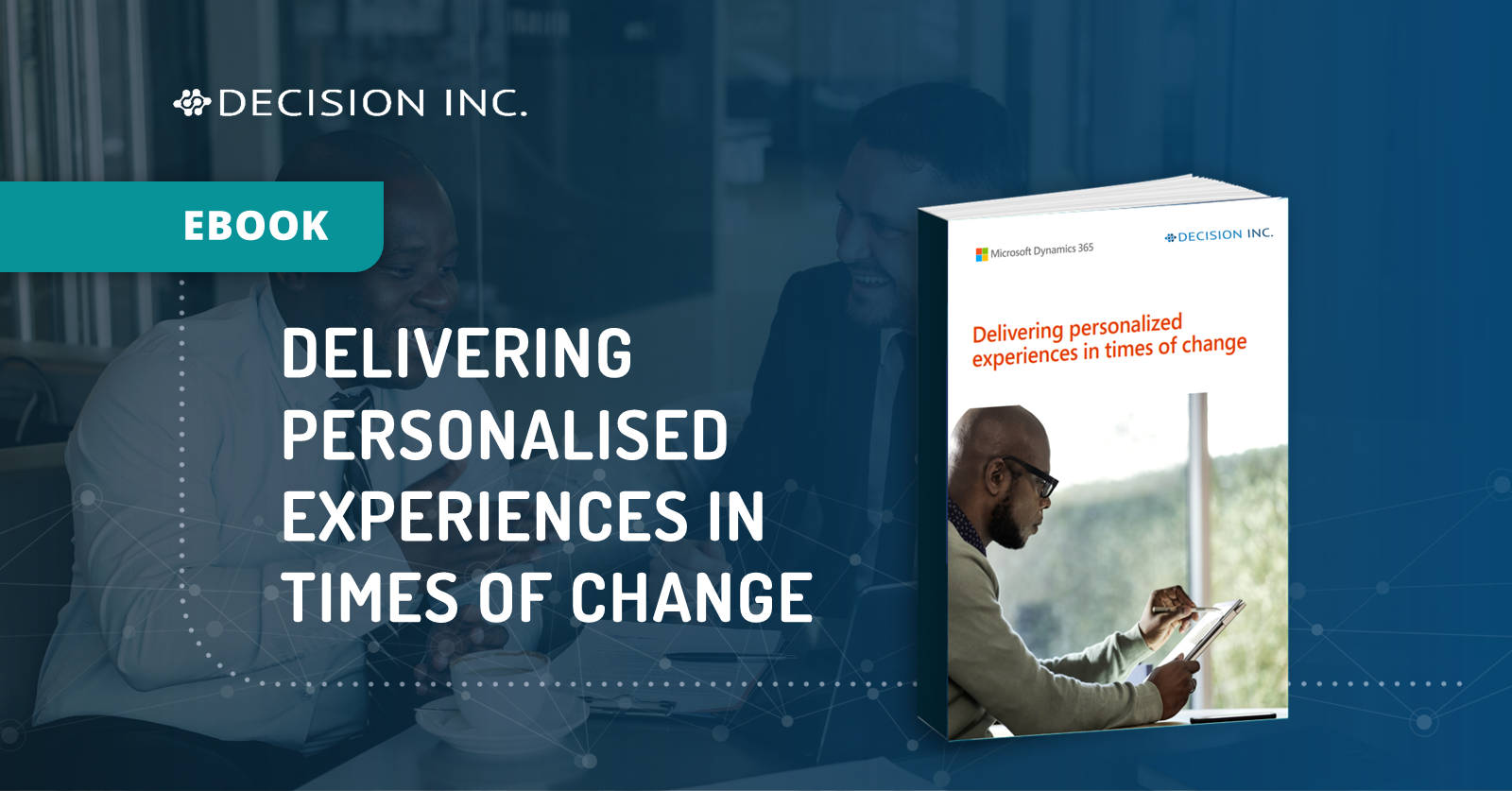 Delivering Personalised Experiences in Times of Change | Decision Inc.