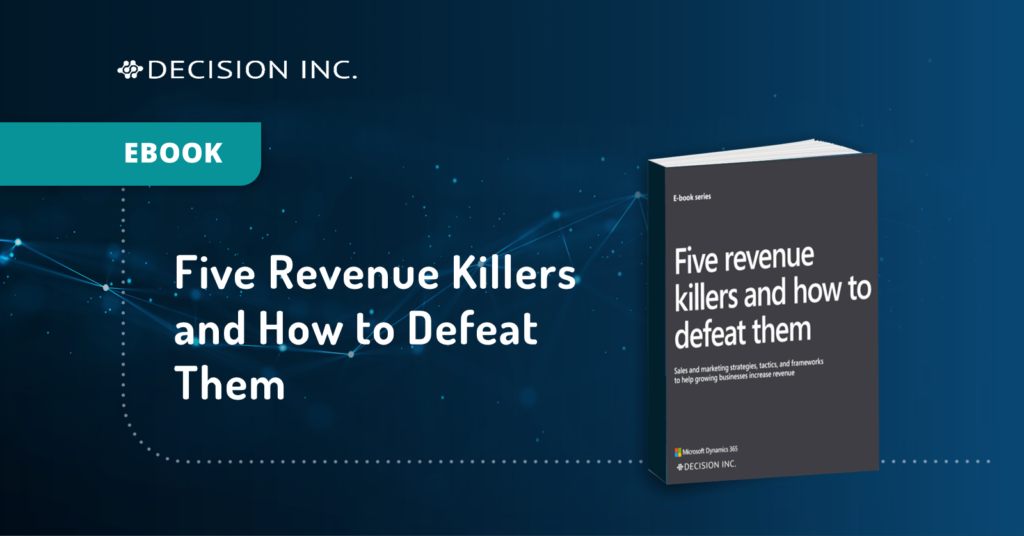 5 Revenue Killers and How to Beat Them | eBook | Decision Inc.