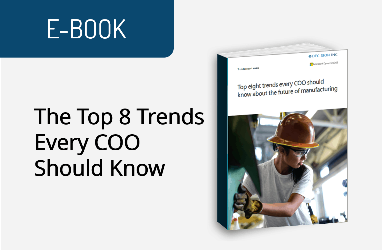 The Top 8 Trends Every COO Should Know in Manufacturing | Decision Inc.