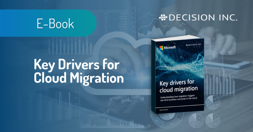 Key drivers for cloud migration | eBook | Decision Inc.