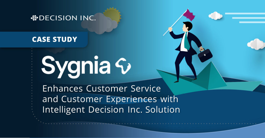 Intelligent Data Solution:Sygnia enhances Customer Service | Decision Inc.
