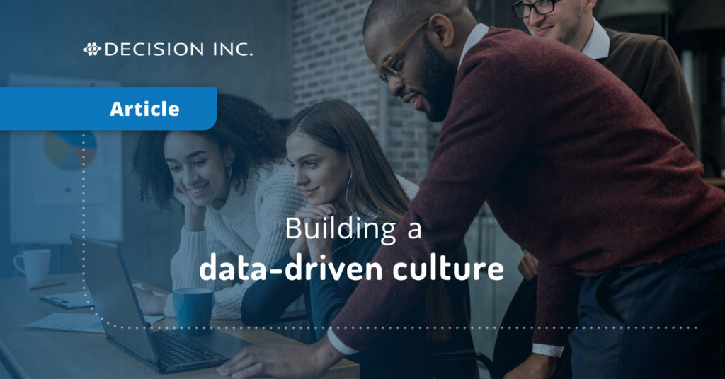 Building a data driven culture : key to digital transformation ...