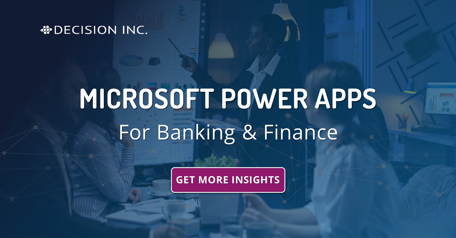 Microsoft Power Apps for Banking & Finance | Decision Inc.