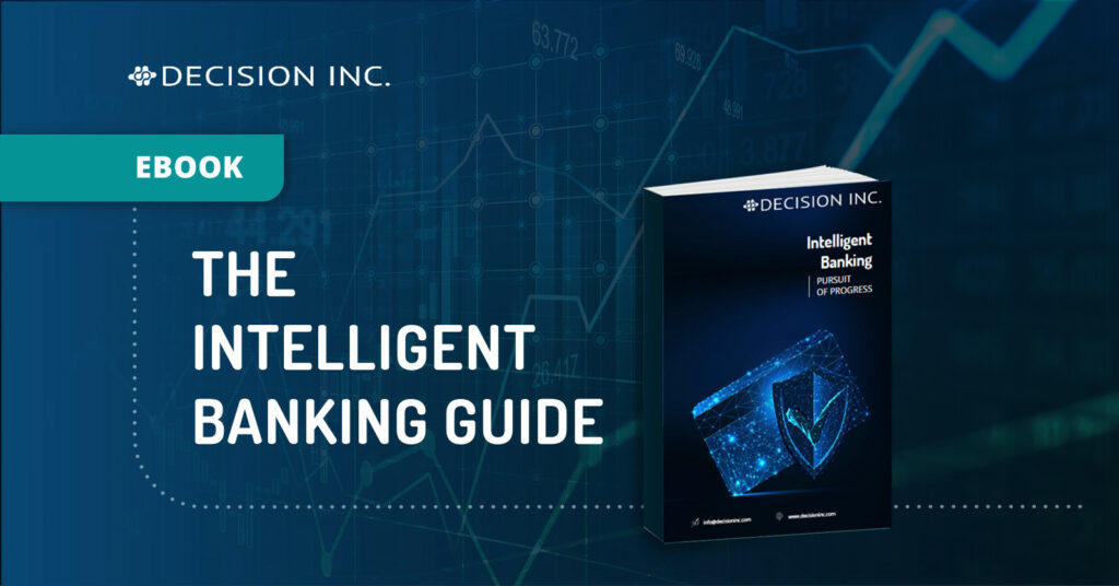 The Intelligent Banking Guide | E-book | Decision Inc.