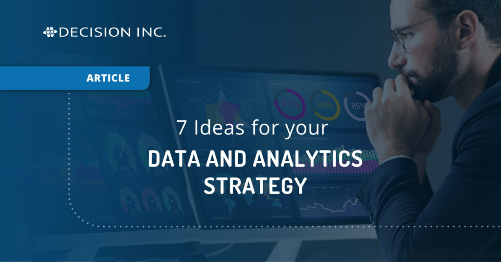 Data & Analytics | 7 Ideas for your Strategy | Decision Inc.