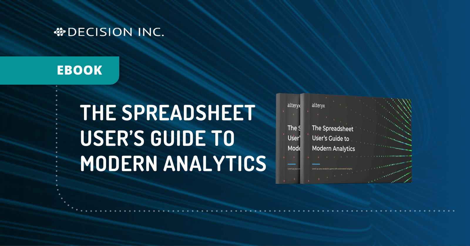 The Spreadsheet User’s Guide to Modern Analytics | Decision Inc.