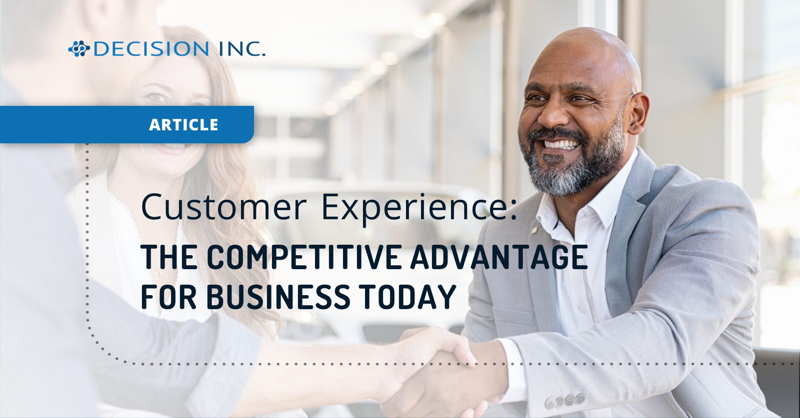 Customer Experience: Your Competitive Advantage | Decision Inc.