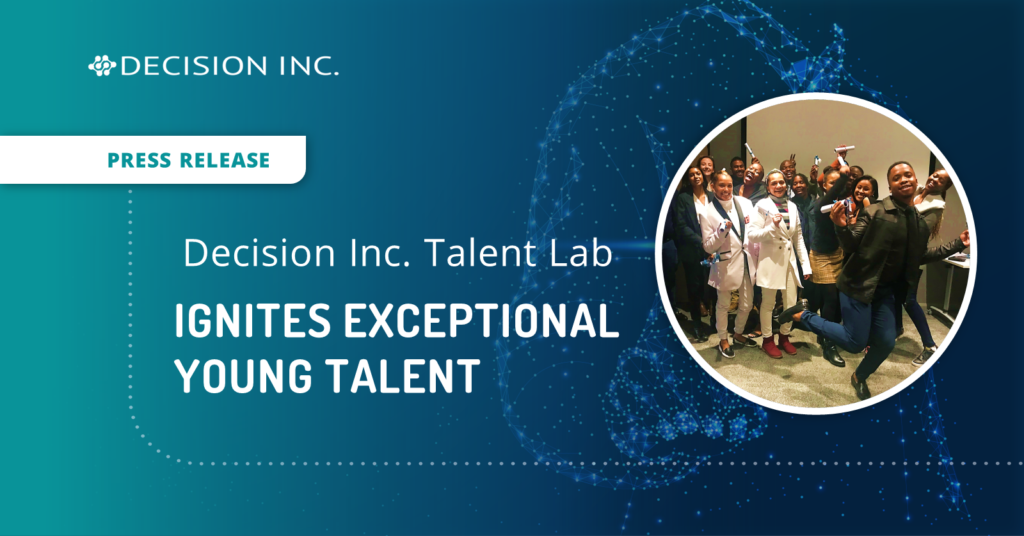 Decision Inc. Talent Lab Programme ignites young talent | Read the Article
