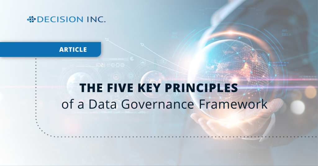 The Five Key Principles of a Data Governance Framework | Decision Inc.