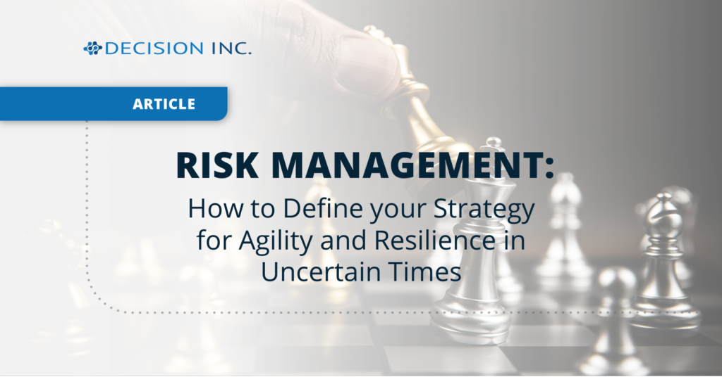 Risk Management: Define your Strategy for Resilience | Decision Inc.