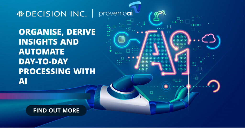 Organise, Derive Insights and Automate processing with AI | Decision Inc.