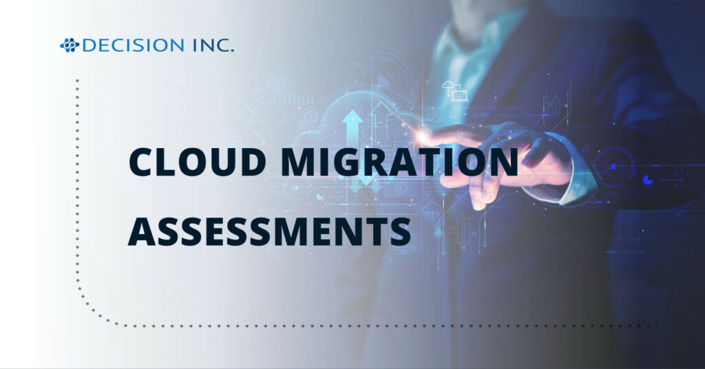 Get your Migration Assessment to move to Microsoft Cloud |Decision Inc.