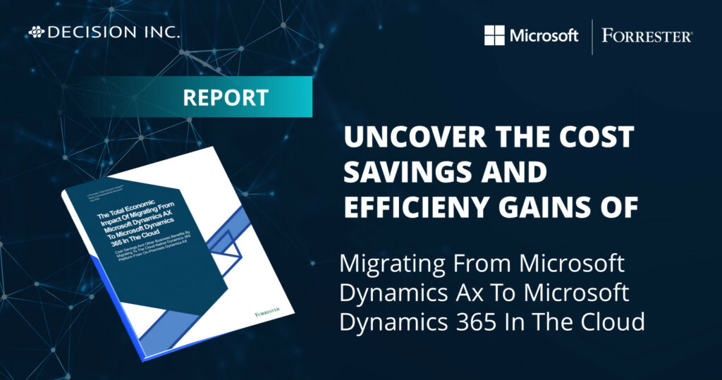 Report | Migrate from Microsoft AX to Dynamics 365 Cloud | Decision Inc.