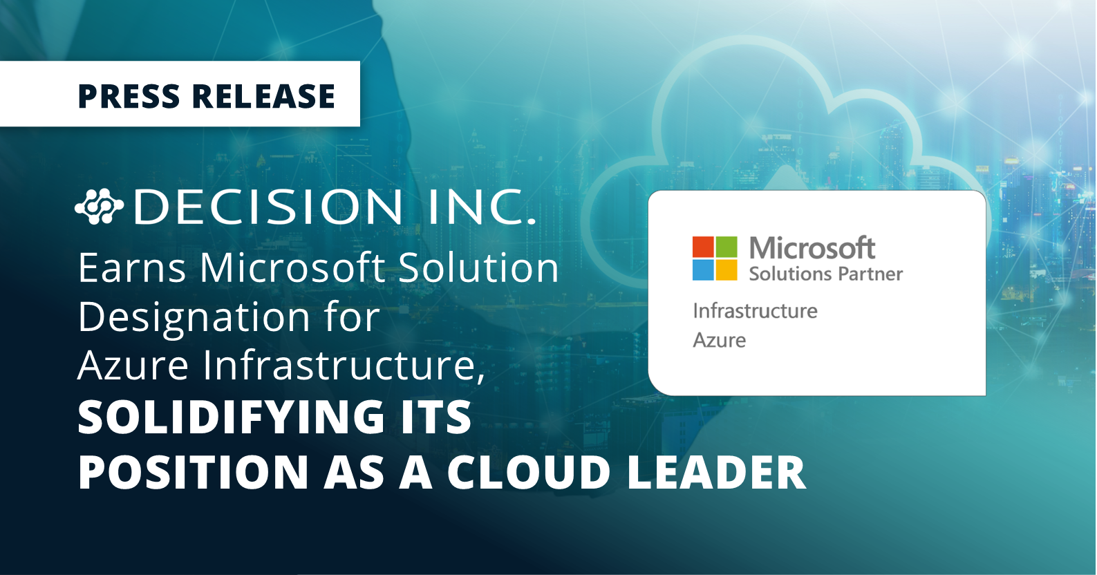 Decision Inc. Earns Microsoft Solution Designation for Azure Infrastructure, Solidifying its ...
